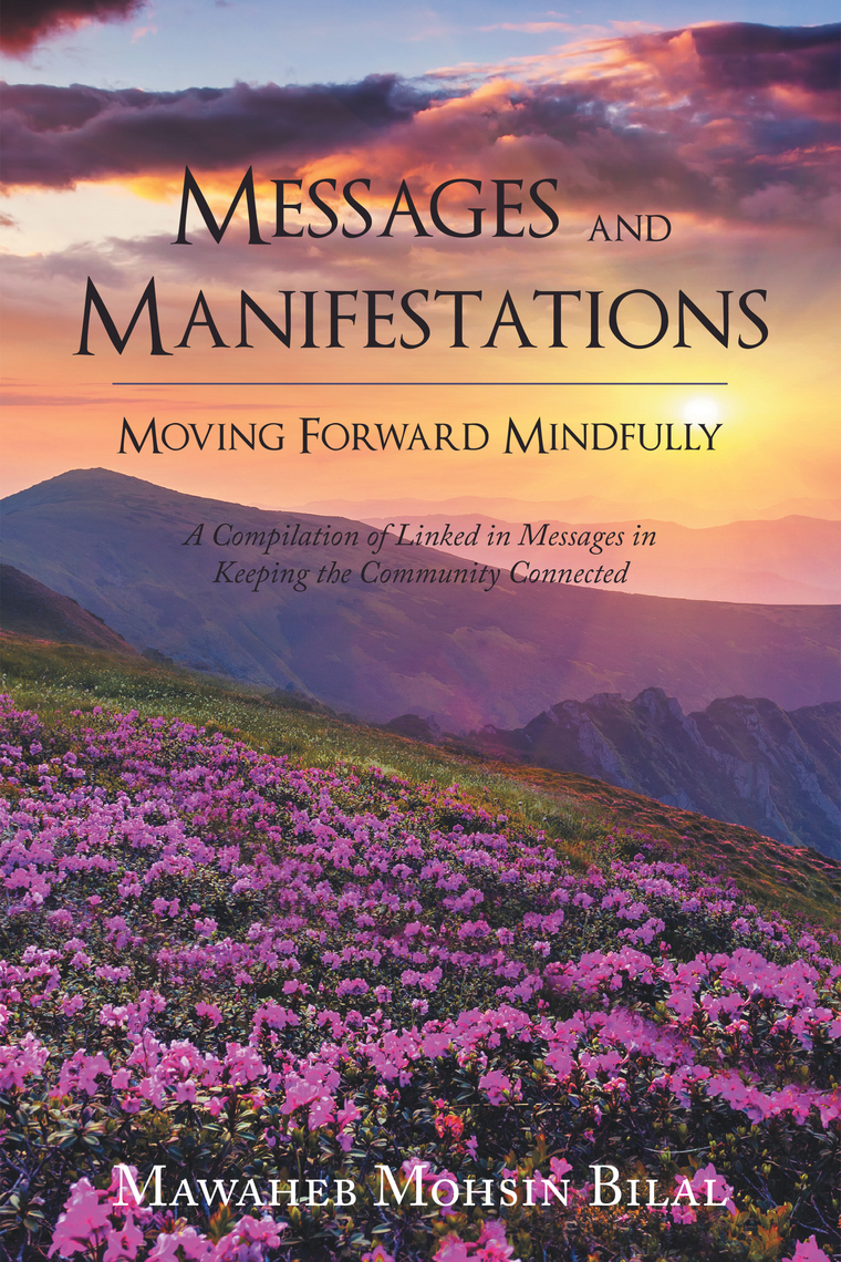 Messages and Manifestations Moving Forward Mindfully by Mawaheb Mohsin ...
