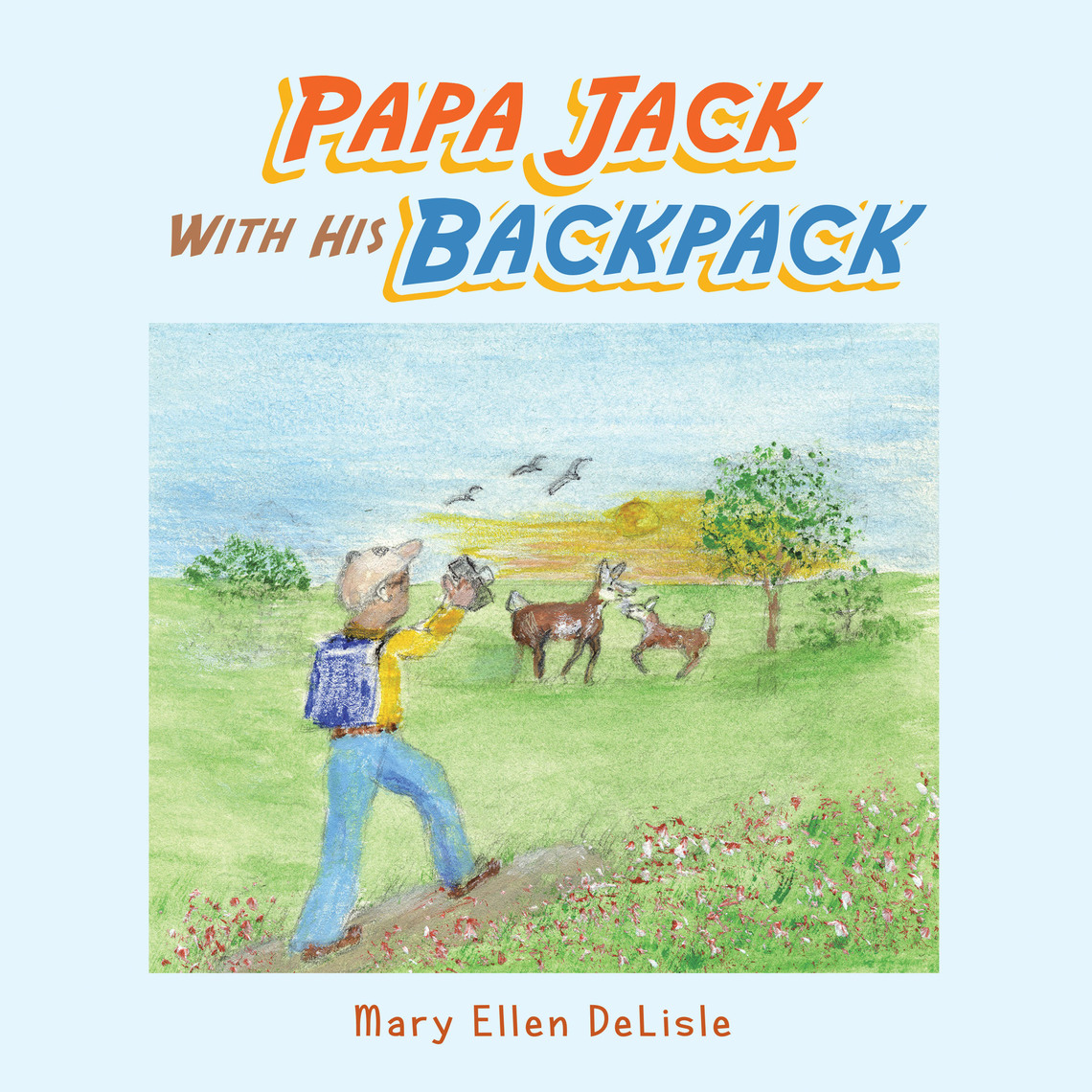 Papa Jack with His Backpack by Mary Ellen DeLisle (Ebook) - Read free ...
