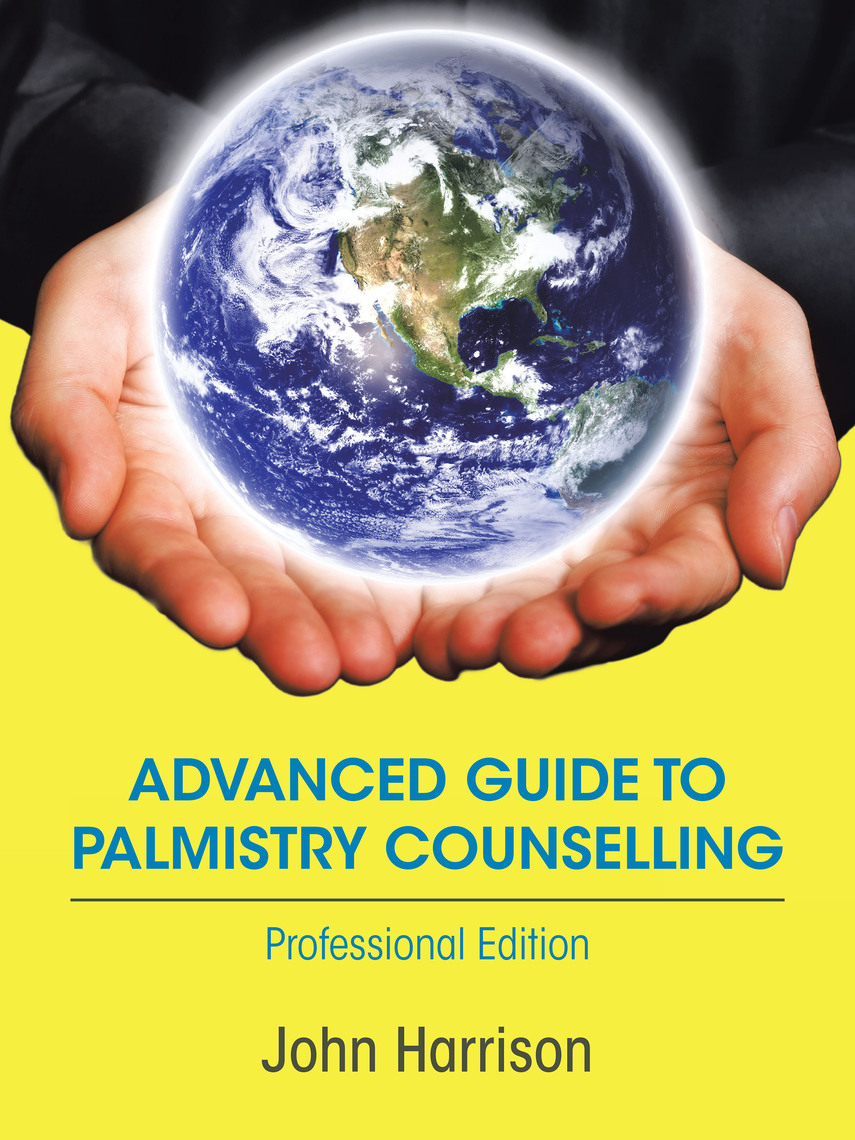 Advanced Guide to Palmistry Counselling by John Harrison (Ebook) - Read ...