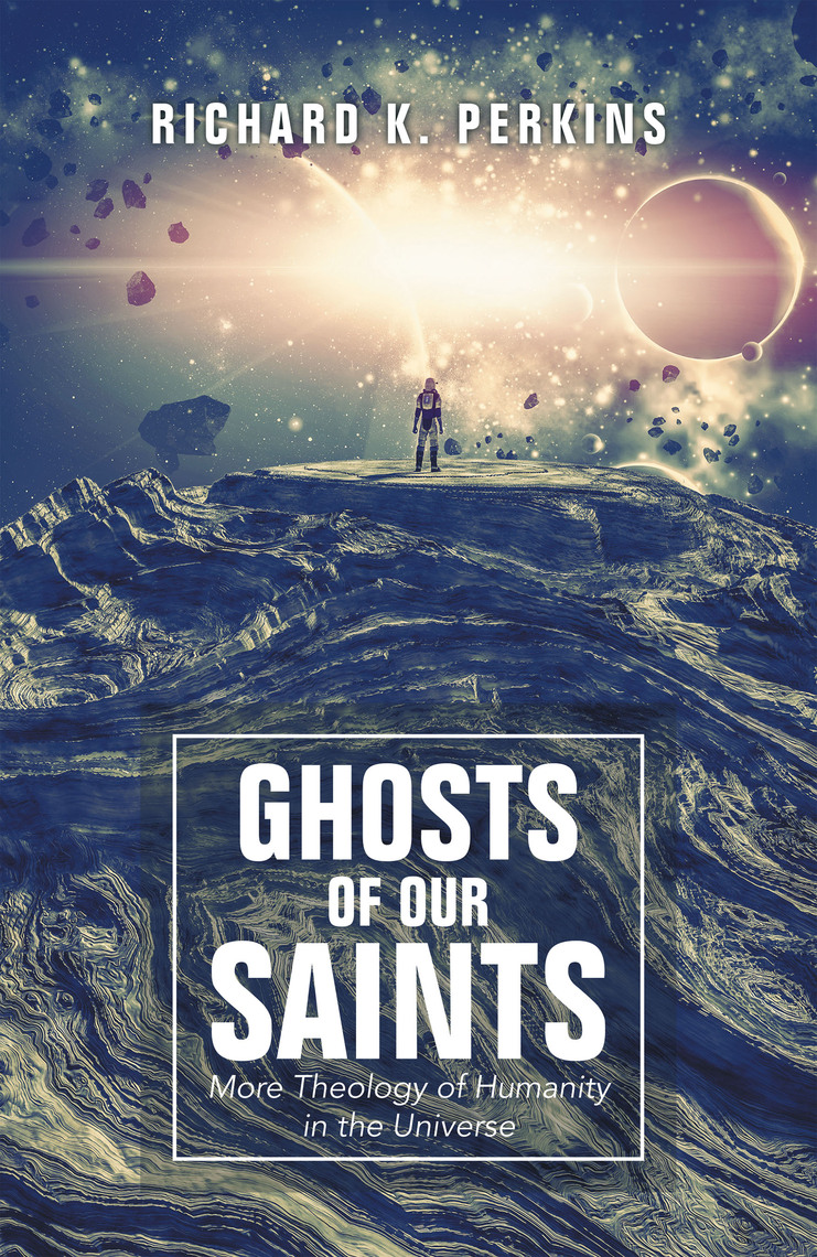 Ghosts of Our Saints by Richard K. Perkins - Ebook | Everand