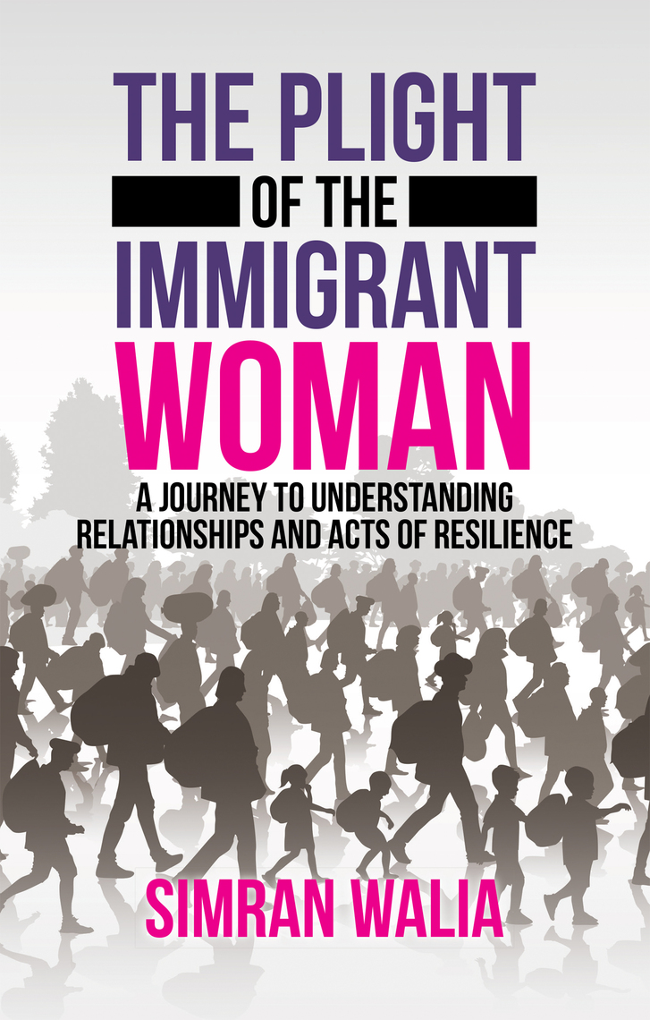 The Plight of the Immigrant Woman by Simran Walia (Ebook) - Read free ...