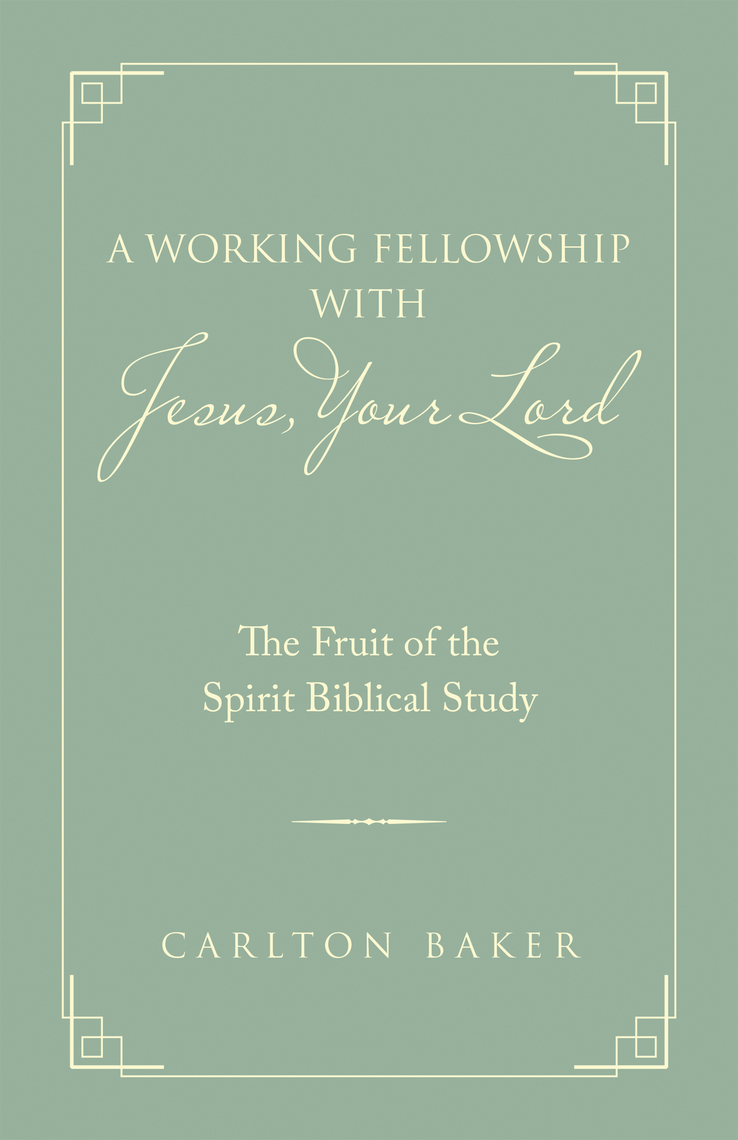 A Working Fellowship with Jesus, Your Lord by Carlton Baker (Ebook ...
