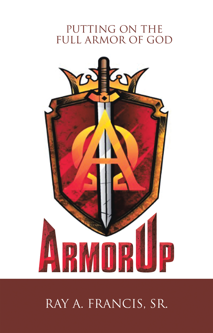 Armorup by Ray A. Francis Sr. (Ebook) - Read free for 30 days