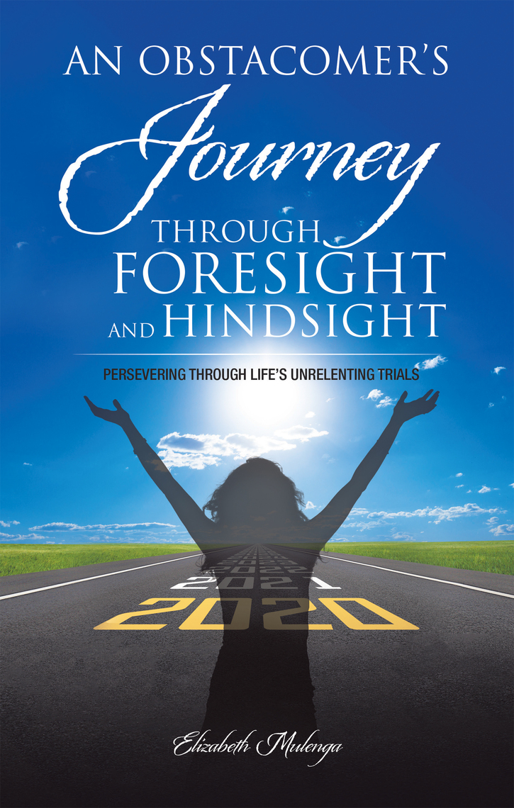An Obstacomer’s Journey Through Foresight and Hindsight by Elizabeth ...