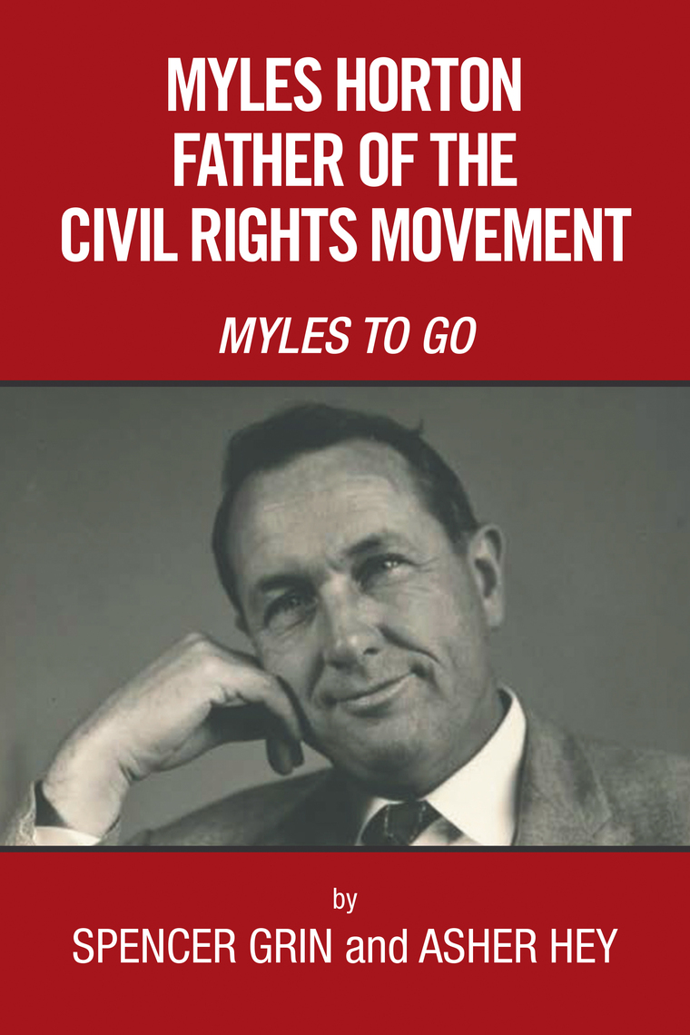 Myles Horton Father of the Civil Rights Movement by Spencer Grin, Asher ...