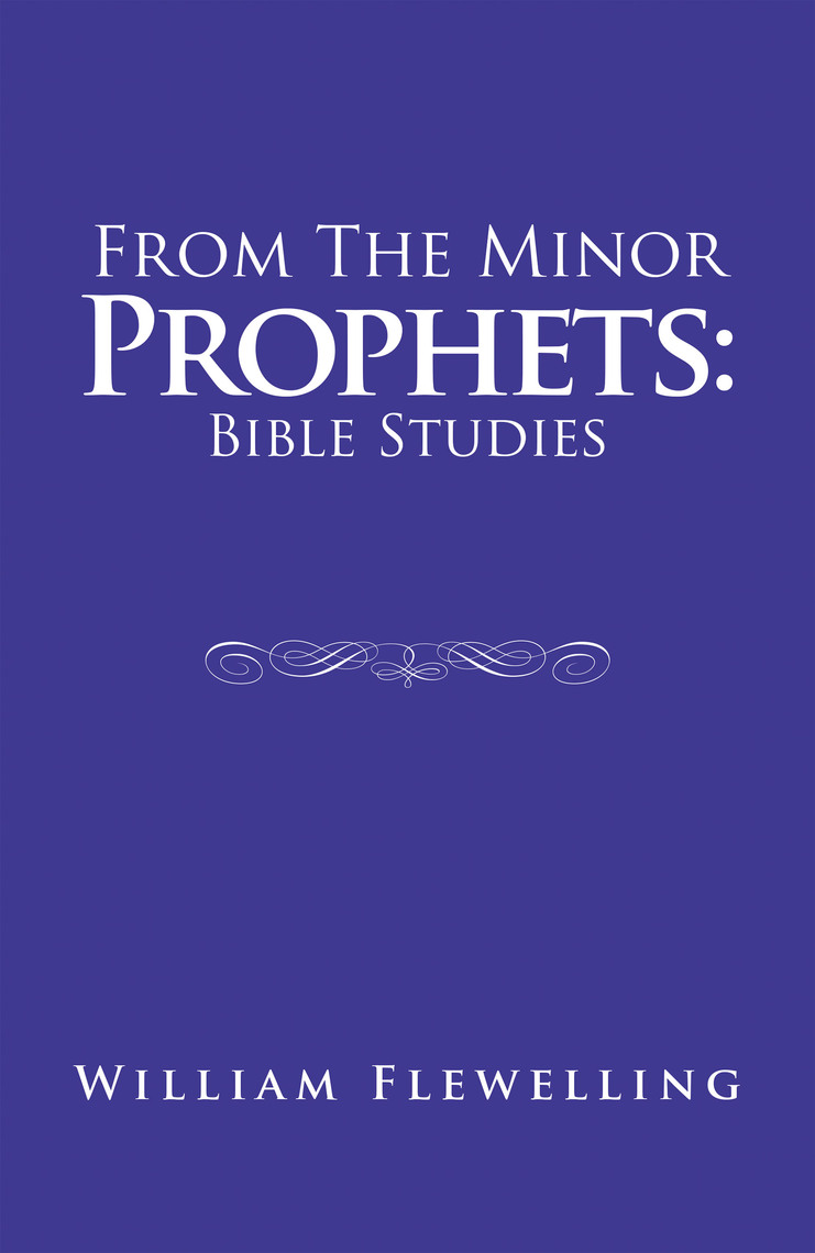 From the Minor Prophets: Bible Studies by William Flewelling - Ebook ...