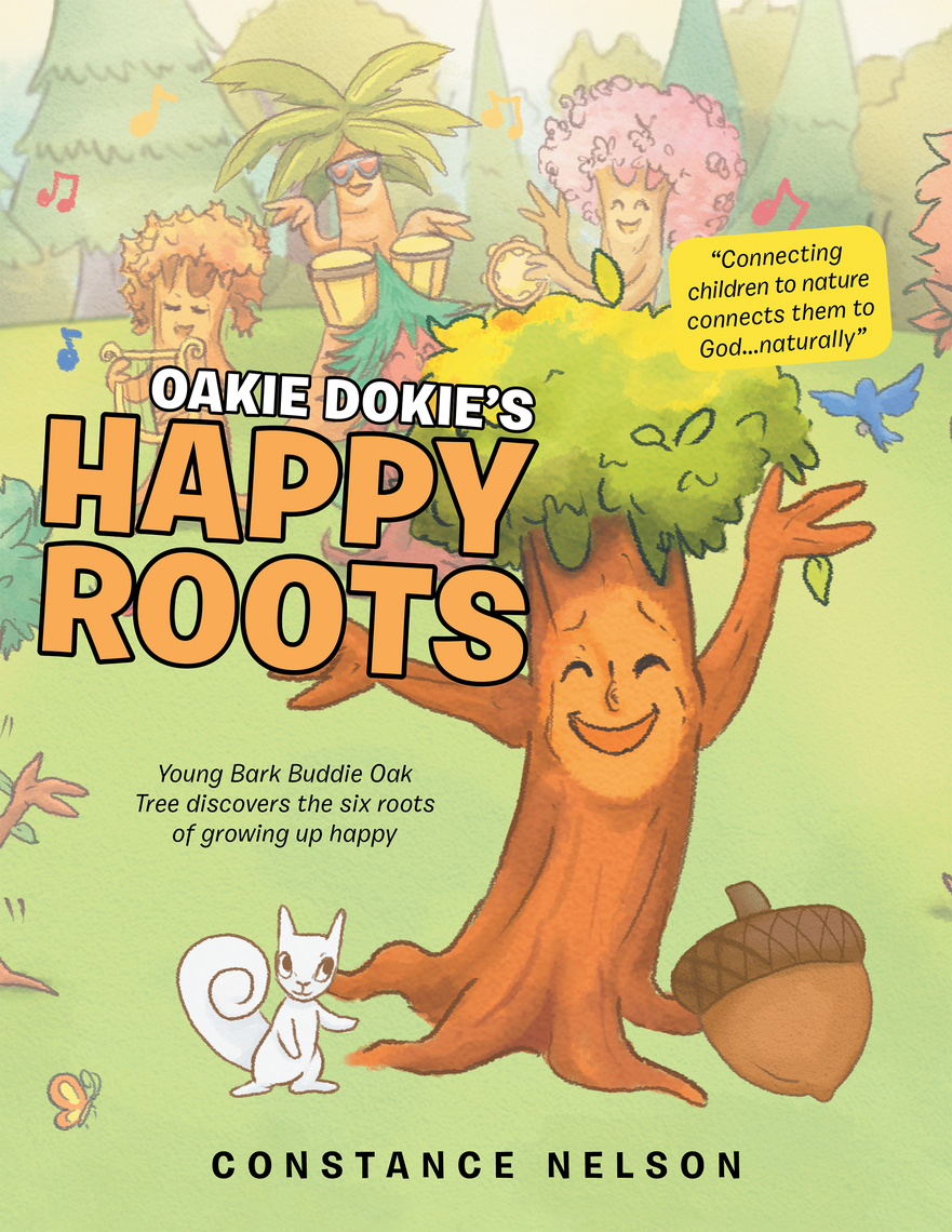 Oakie Dokie S Happy Roots By Constance Nelson Ebook Read Free For