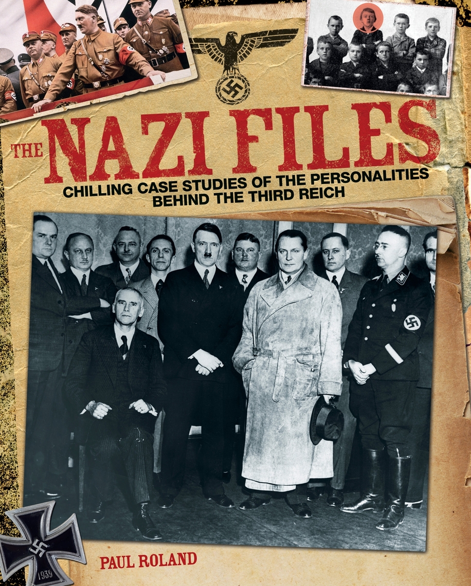 The Nazi Files by Paul Roland (Ebook) - Read free for 30 days