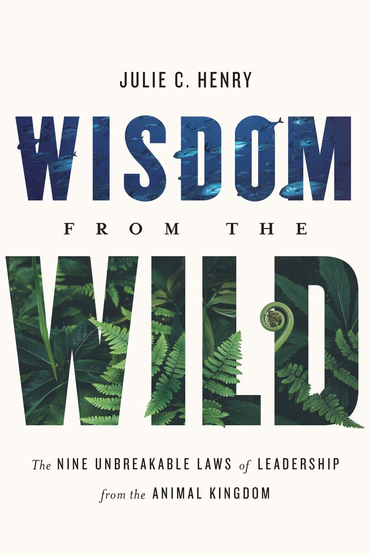 Wisdom from the Wild by Julie C. Henry - Ebook | Everand