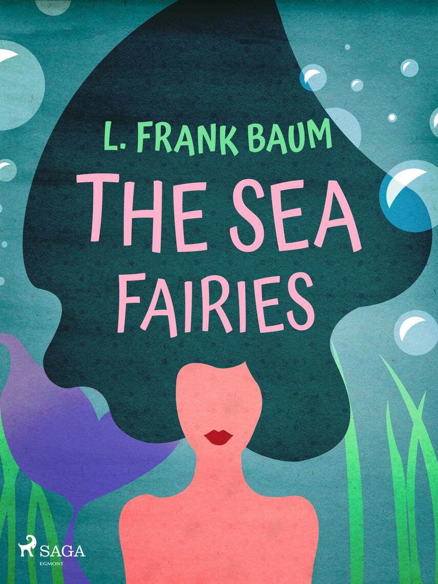 The Sea Fairies by L. Frank Baum (Ebook) - Read free for 30 days