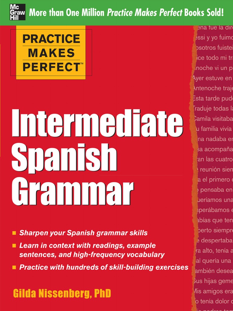 Practice Makes Perfect: Intermediate Spanish Grammar by Gilda ...