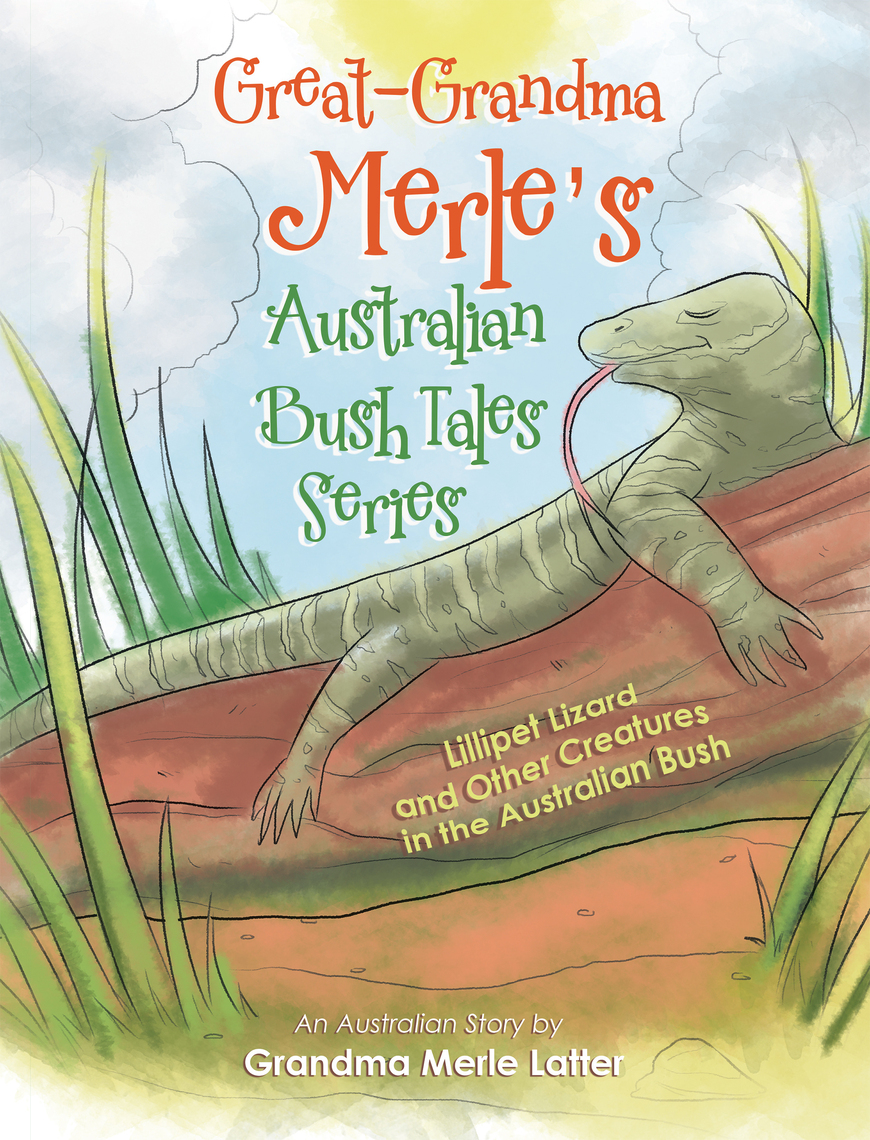 Great-Grandma Merle’s Australian Bush Tales Series by Grandma Merle ...