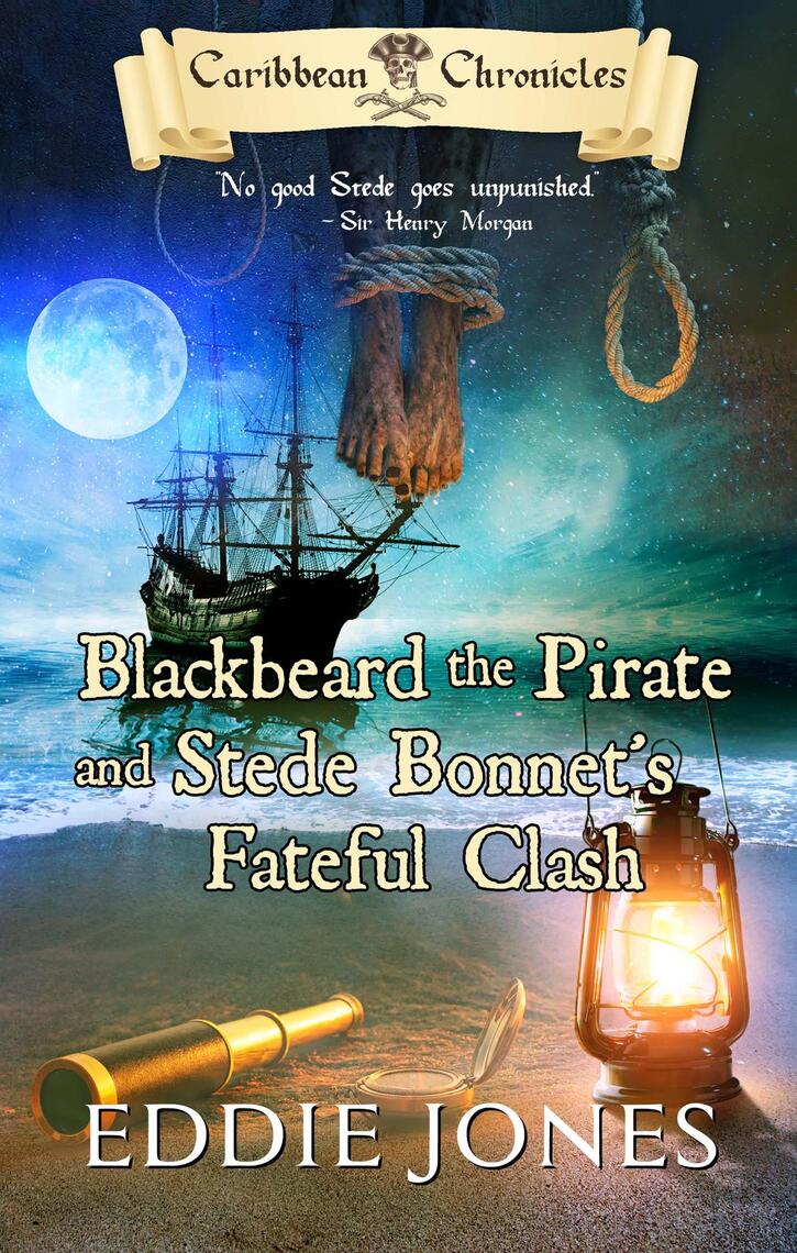 Blackbeard the Pirate and Stede Bonnet's Fateful Clash by Eddie Jones ...