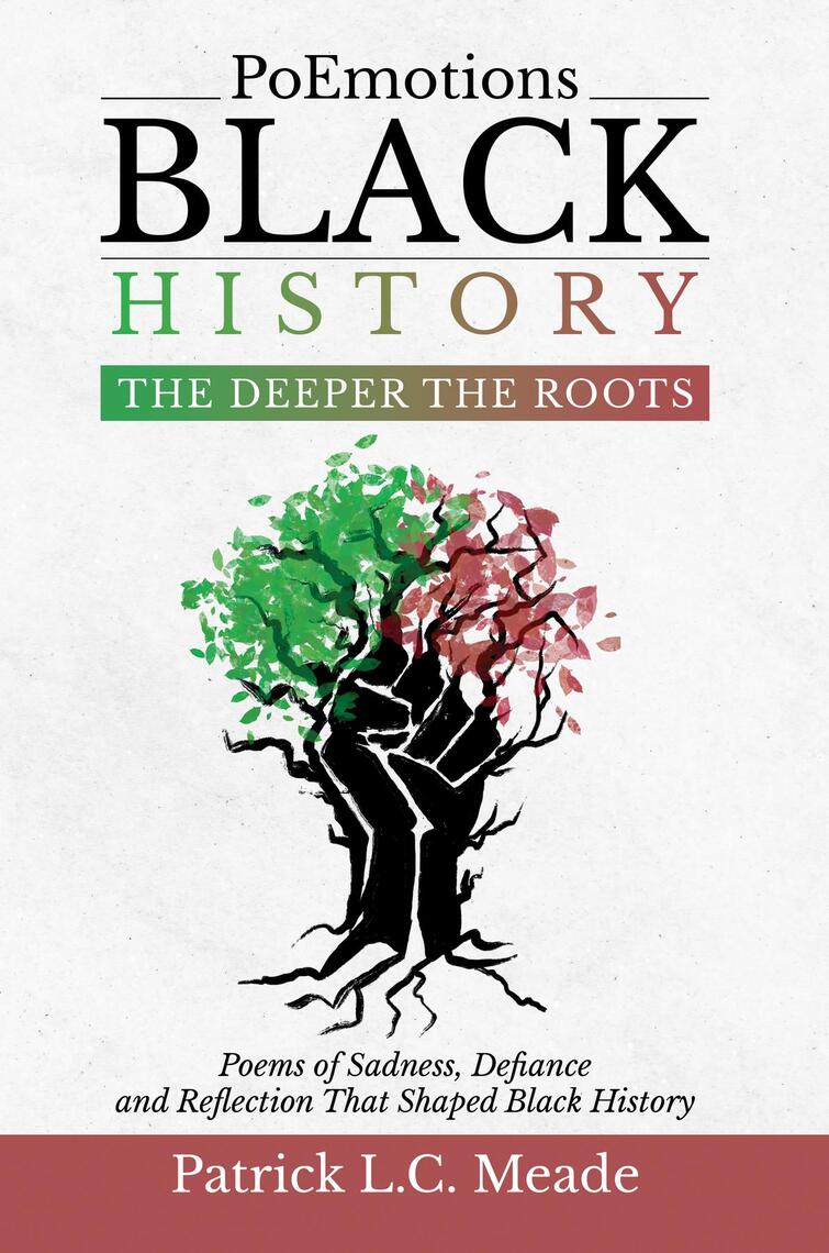 PoEmotions Black History The Deeper the Roots: The Deeper the Roots by ...