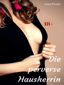 Die perverse Hausherrin von Lissy Feucht (eBook) - 30 Tage kostenlos lesen