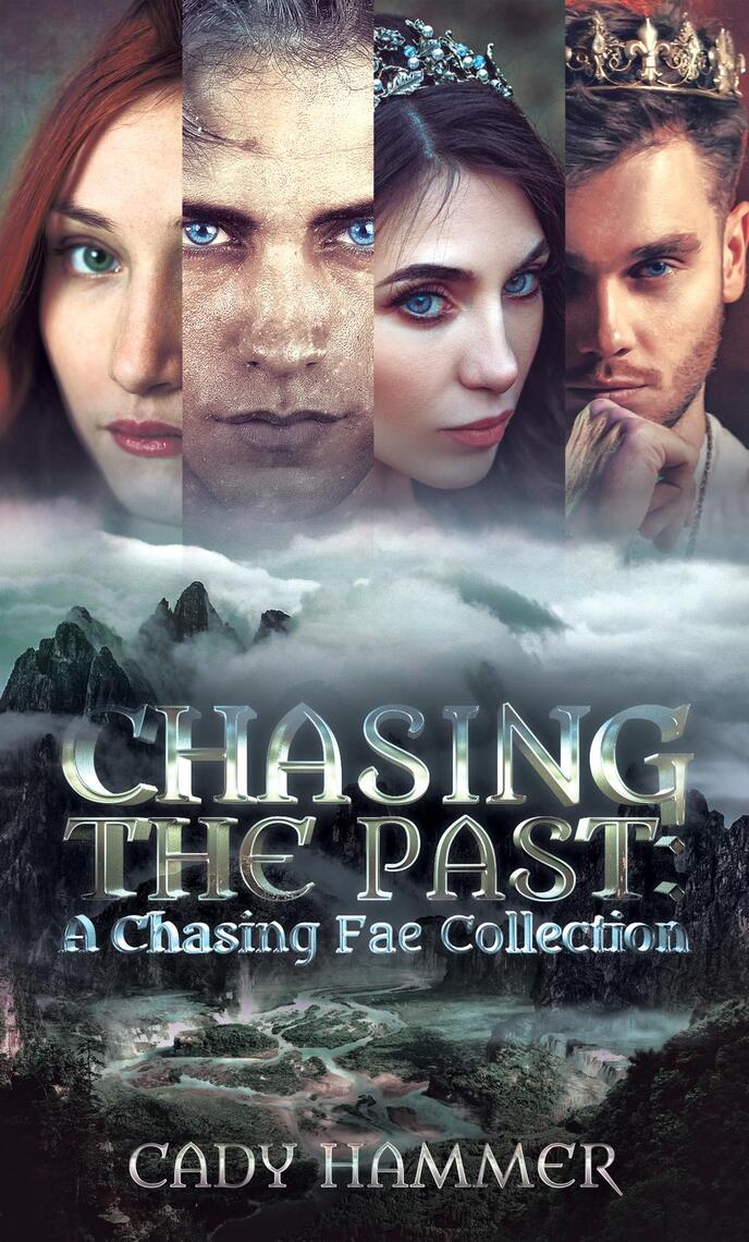 Chasing The Past by Cady Hammer (Ebook) - Read free for 30 days