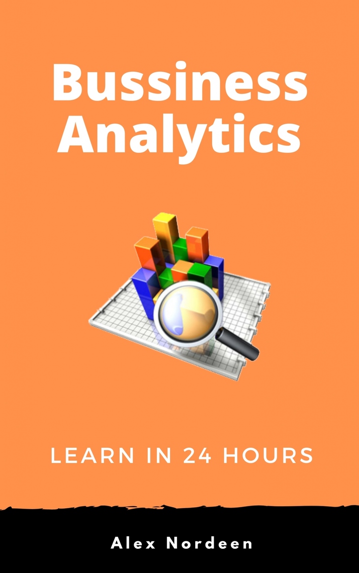 Business Analysis : Learn in 24 Hours by Alex Nordeen (Ebook) - Read ...