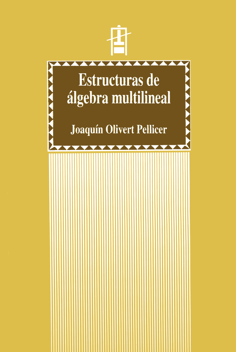 Estructuras de álgebra multilineal by Joaquín Olivert Pellicer (Ebook ...