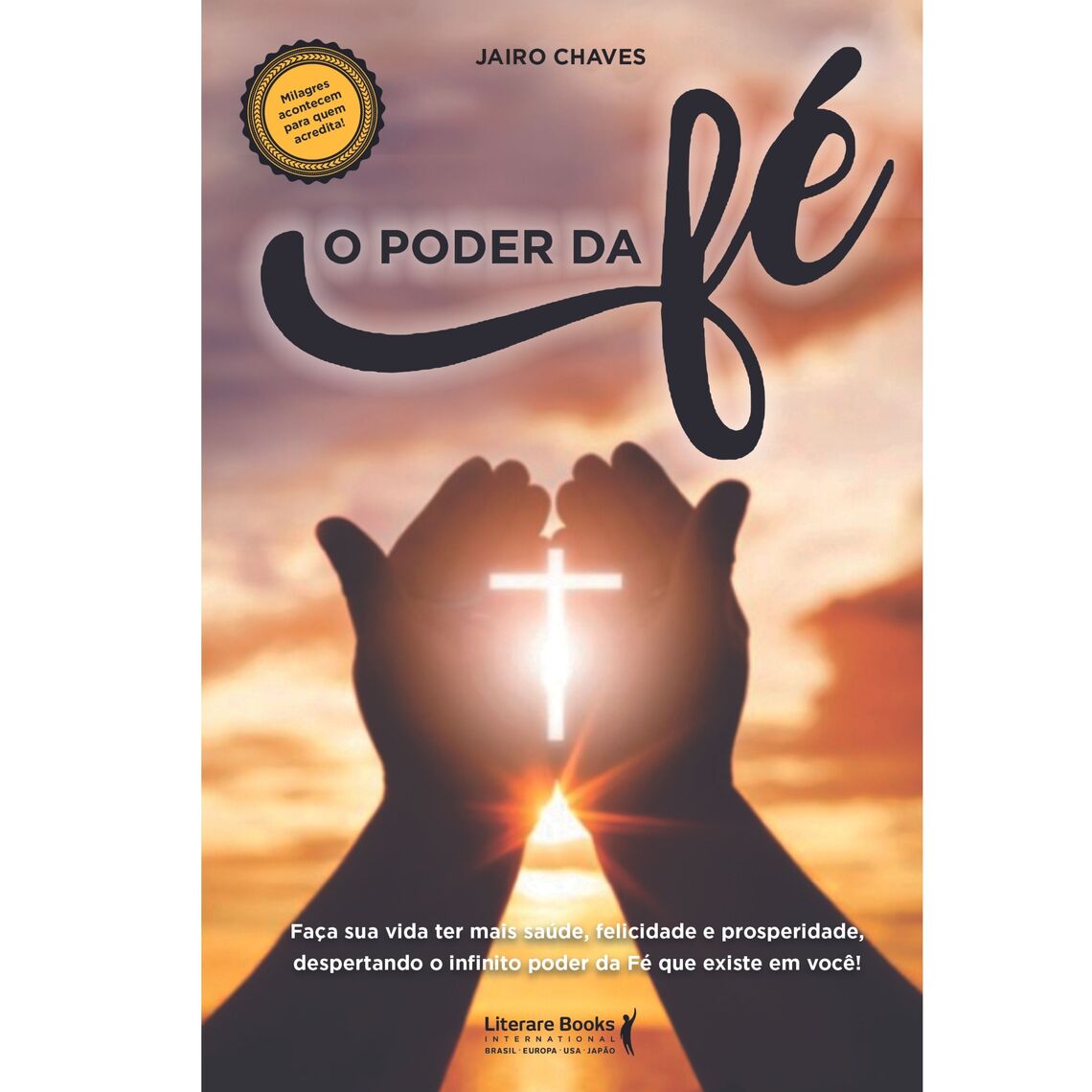 O poder da fé por Jairo Chaves (Ebook) - Leia gratuitamente por 30 dias