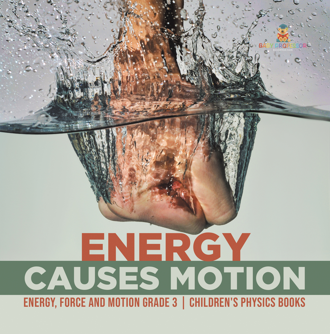 Energy Causes Motion | Energy, Force and Motion Grade 3 | Children's ...