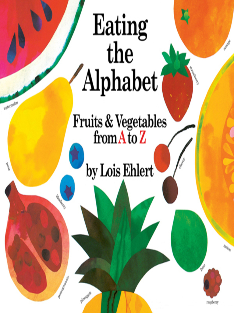 Eating the Alphabet by Lois Ehlert (Ebook) - Read free for 30 days
