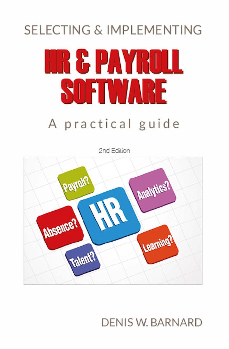 Selecting & Implementing HR & Payroll Software by Denis W. Barnard ...