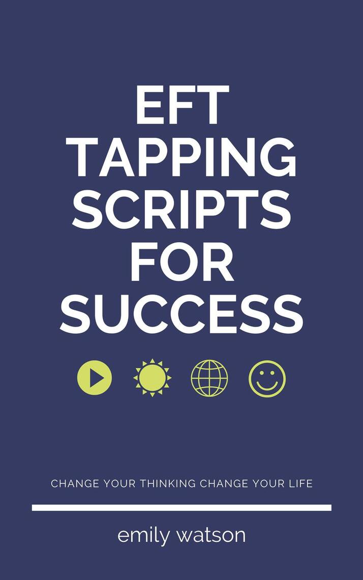 Tapping Scripts For Success by Emily Watson - Ebook | Everand