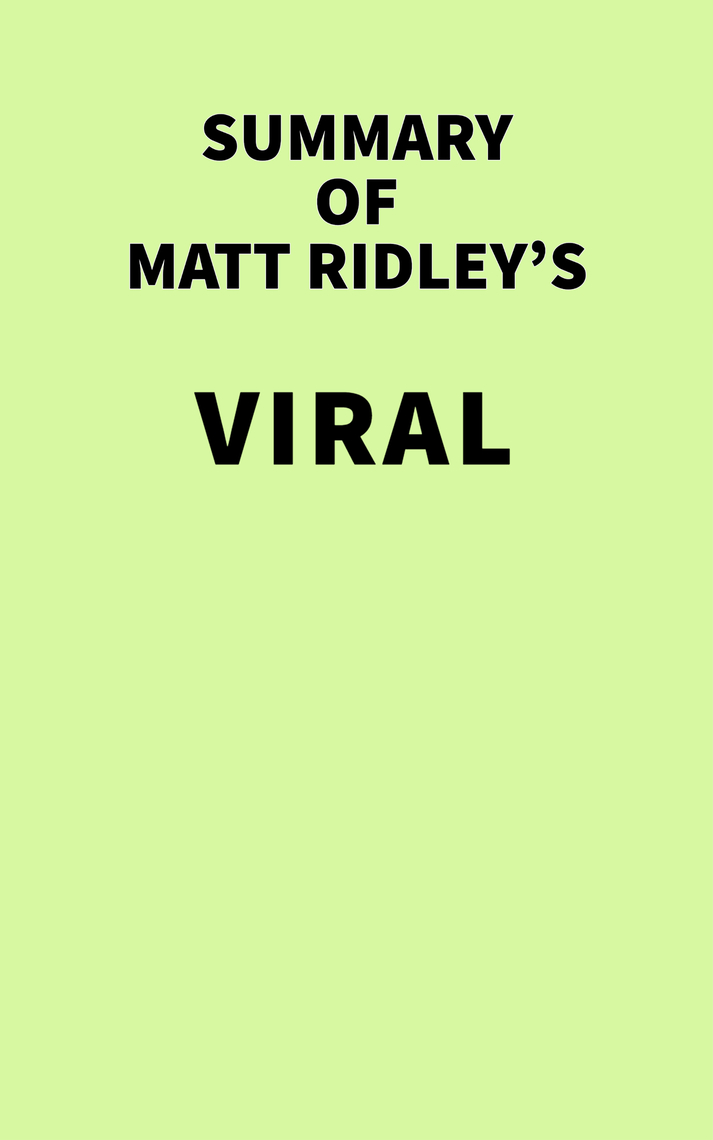 Summary of Matt Ridley's Viral by IRB Media (Ebook) - Read free for 30 days