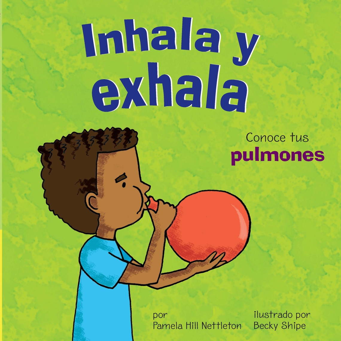Inhala y exhala by Pamela Hill Nettleton, Becky Shipe, Patricia Abello ...