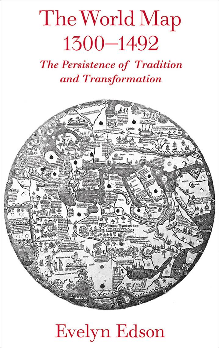 The World Map, 1300–1492 by Evelyn Edson (Ebook) - Read free for 30 days