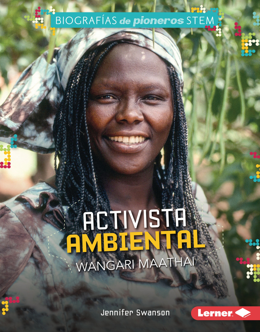 Activista ambiental Wangari Maathai (Environmental Activist Wangari ...