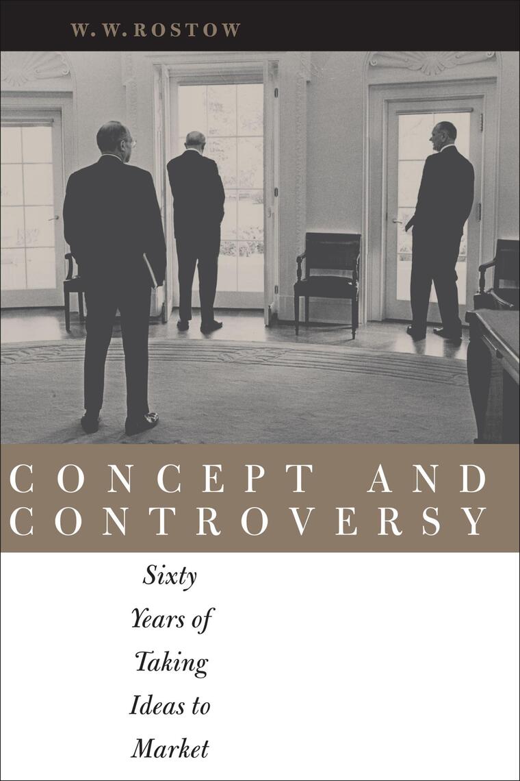 Concept and Controversy by W. W. Rostow (Ebook) - Read free for 30 days