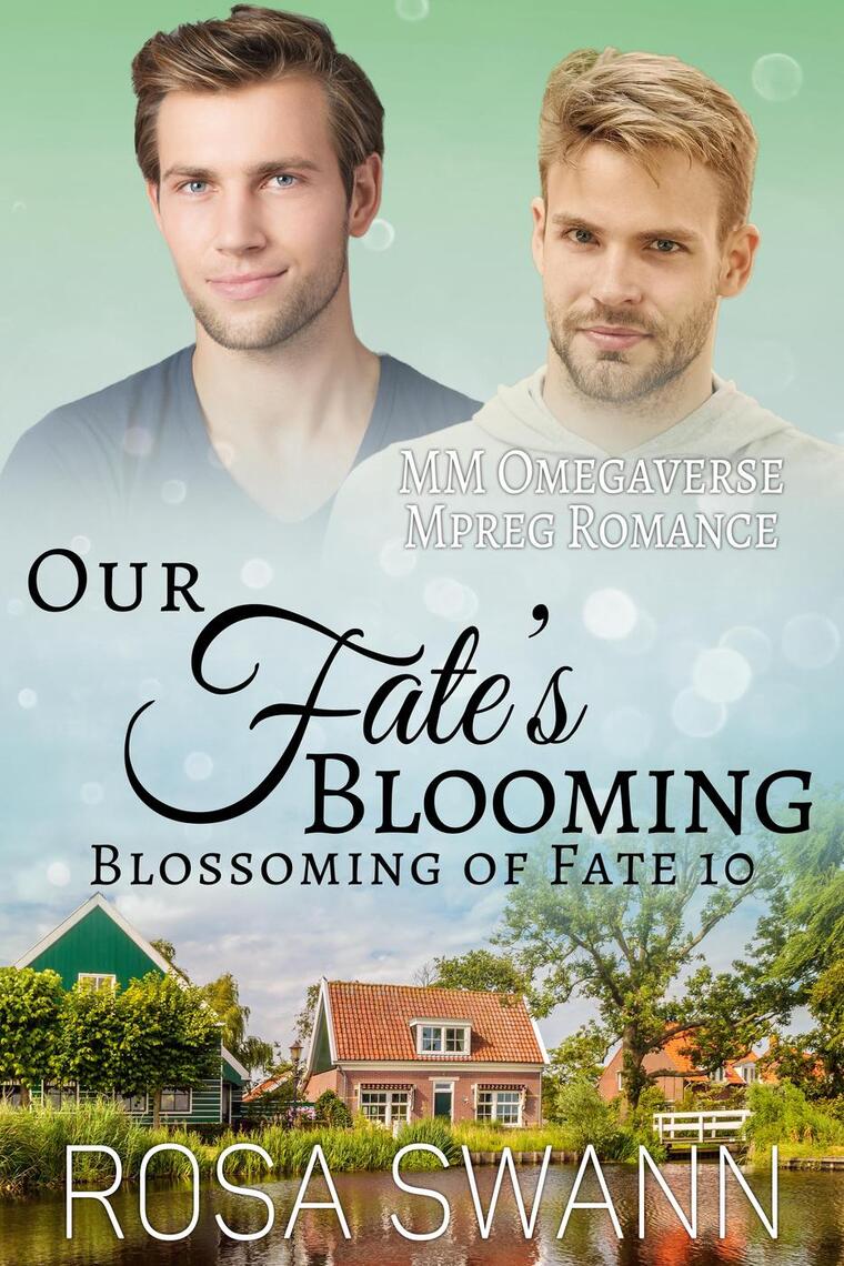 Our Fate’s Blooming: MM Omegaverse Mpreg Romance by Rosa Swann (Ebook ...