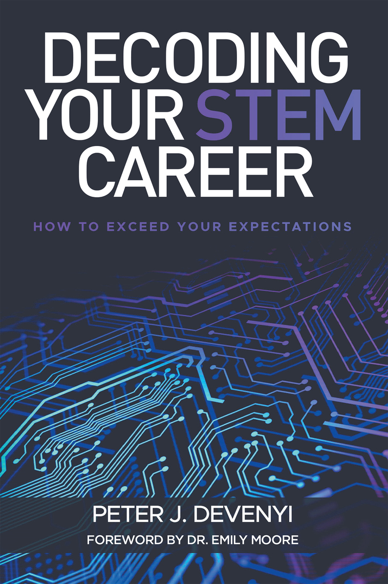 Decoding Your STEM Career by Peter J. Devenyi (Ebook) - Read free for ...