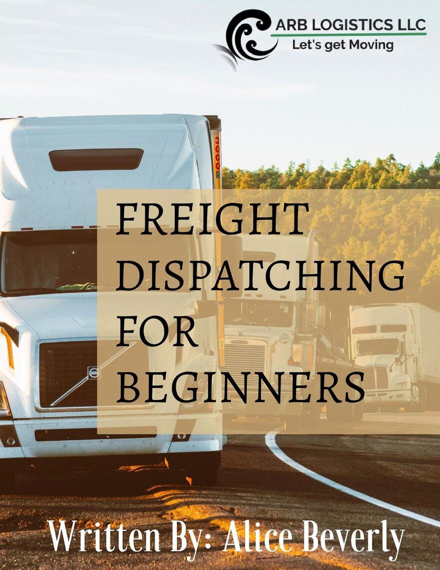 Freight Dispatching For Beginners by Alice Beverly (Ebook) - Read free for 30 days
