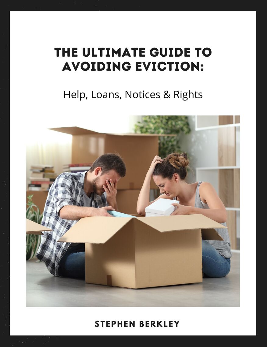 The Ultimate Guide to Avoiding Eviction: Help, Loans, Notices & Rights ...