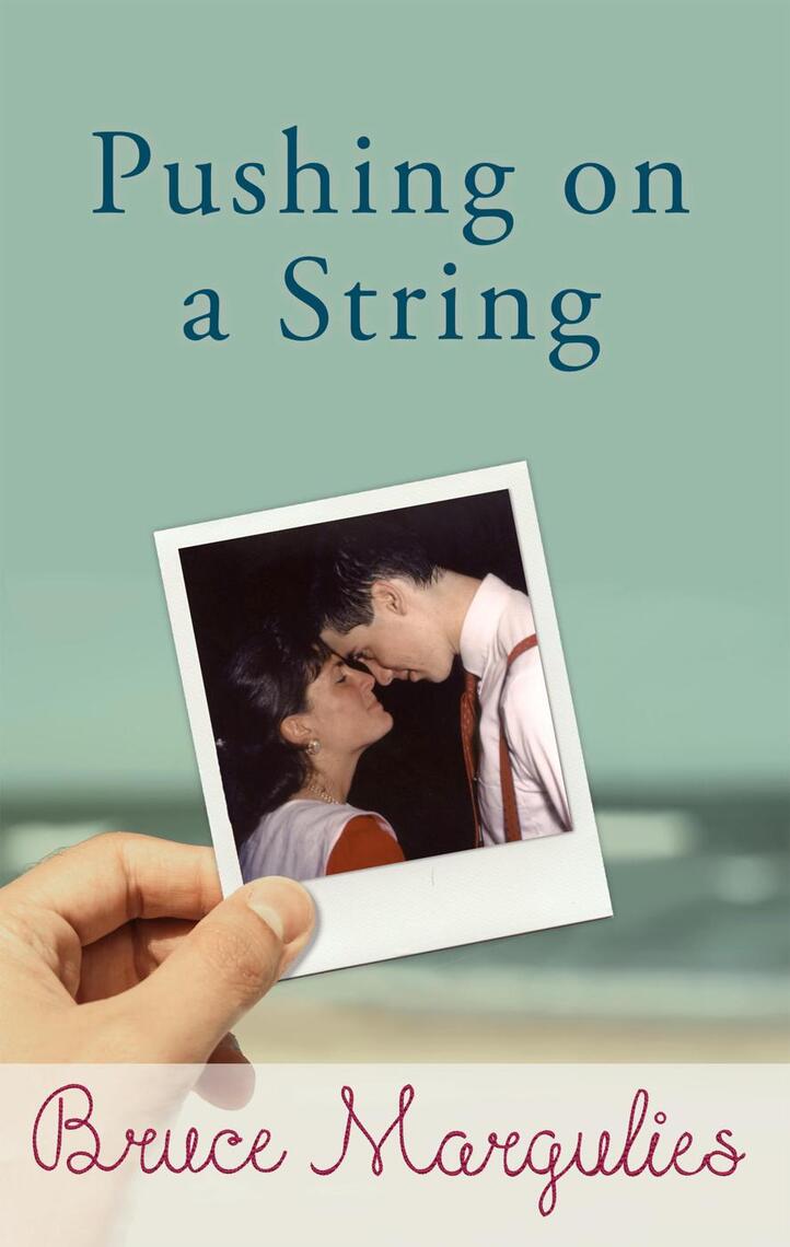 Pushing on a String by Bruce Margulies (Ebook) - Read free for 30 days