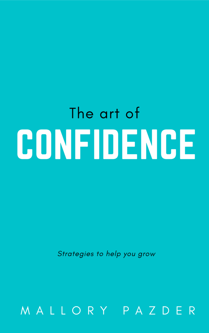 The art of Confidence by Mallory Pazder (Ebook) - Read free for 30 days