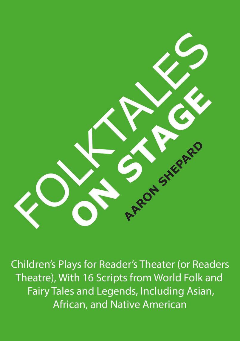 Folktales on Stage: Children's Plays for Reader's Theater (or Readers ...