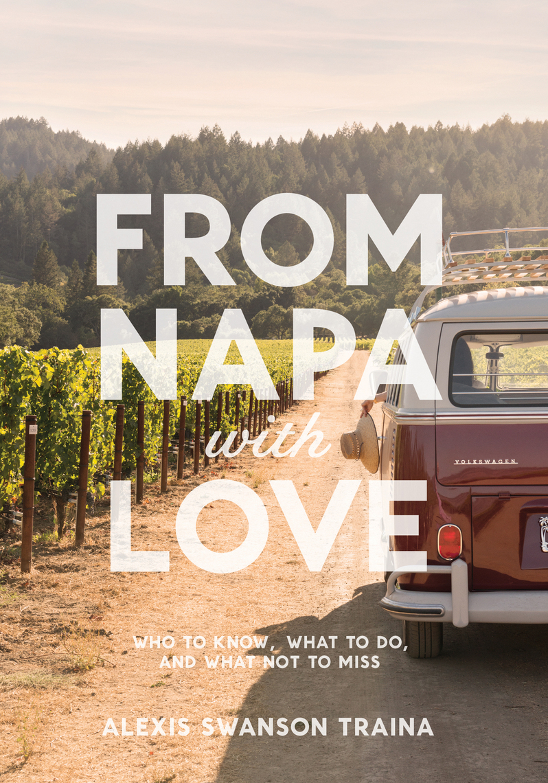 From Napa with Love by Alexis Swanson Traina (Ebook) - Read free for 30 ...