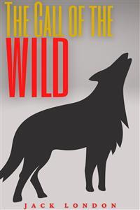 The Call of the Wild (Annotated) by Jack London, Muhammad Humza (Ebook ...