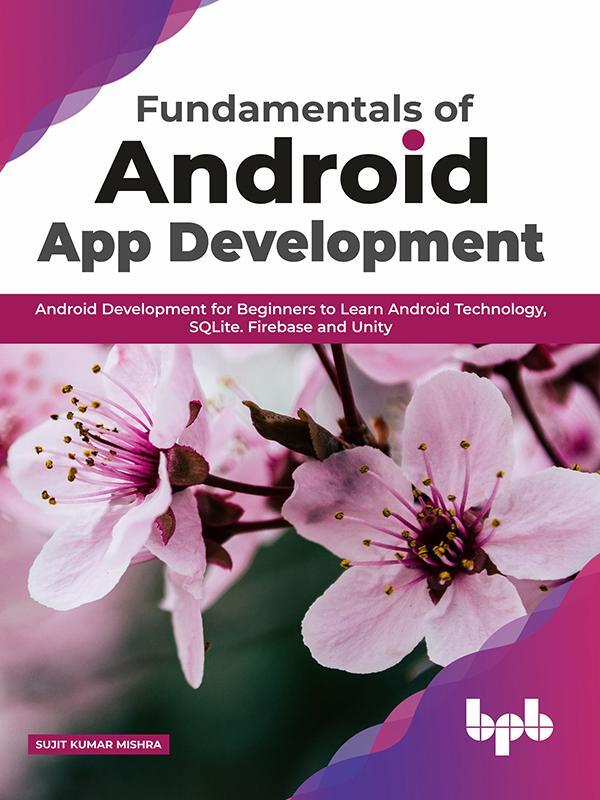 Fundamentals Of Android App Development By Sujit Kumar Mishra Ebook