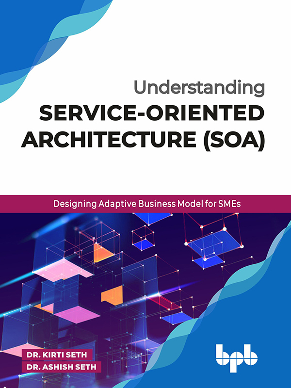 Understanding Service-Oriented Architecture (SOA) by Kirti Seth - Ebook | Everand
