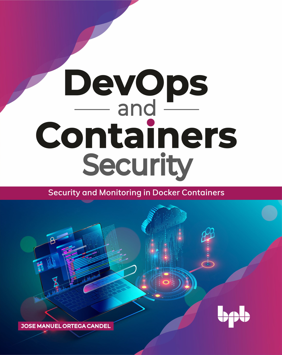 DevOps and Containers Security by Jose Manuel Ortega Candel - Ebook ...