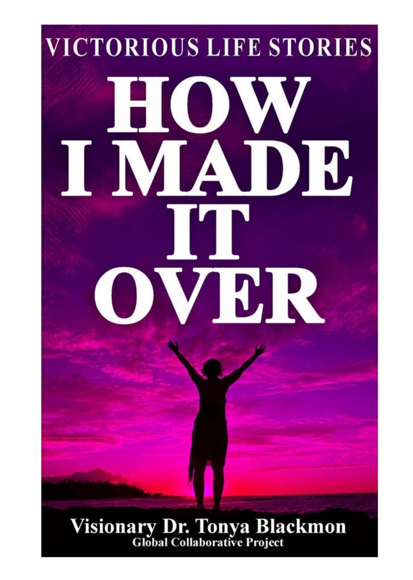 How I Made it Over by Dr. Tonya Blackmon (Ebook) - Read free for 30 days