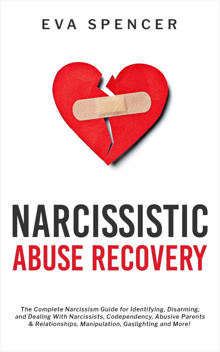 Narcissistic Abuse Recovery by Eva Spencer (Ebook) - Read free for 30 days