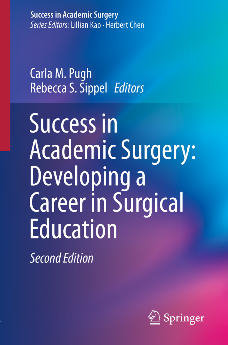 Success in Academic Surgery: Developing a Career in Surgical Education ...