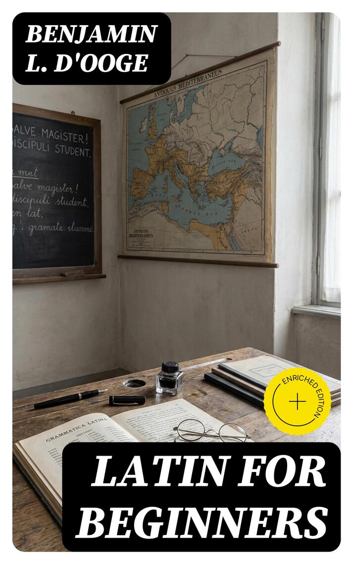 Latin for Beginners by Benjamin L. D'ooge (Ebook) - Read free for 30 days