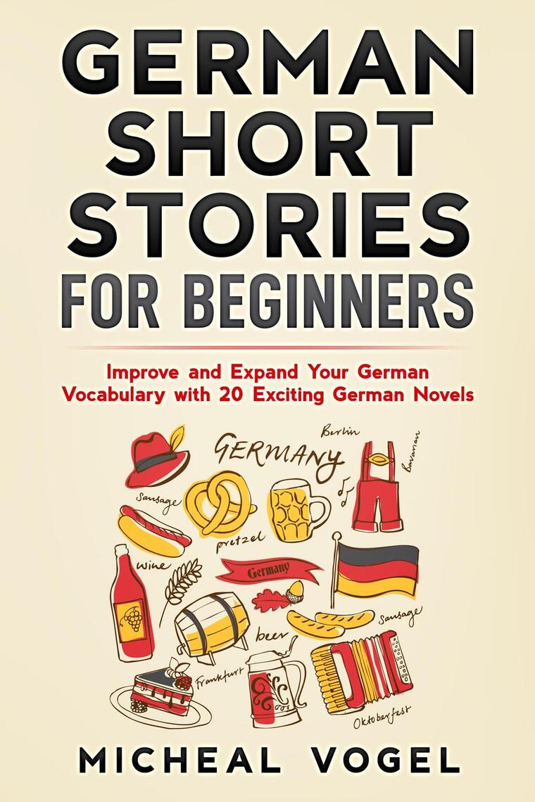 German Short Stories for Beginners: Improve and Expand Your German ...