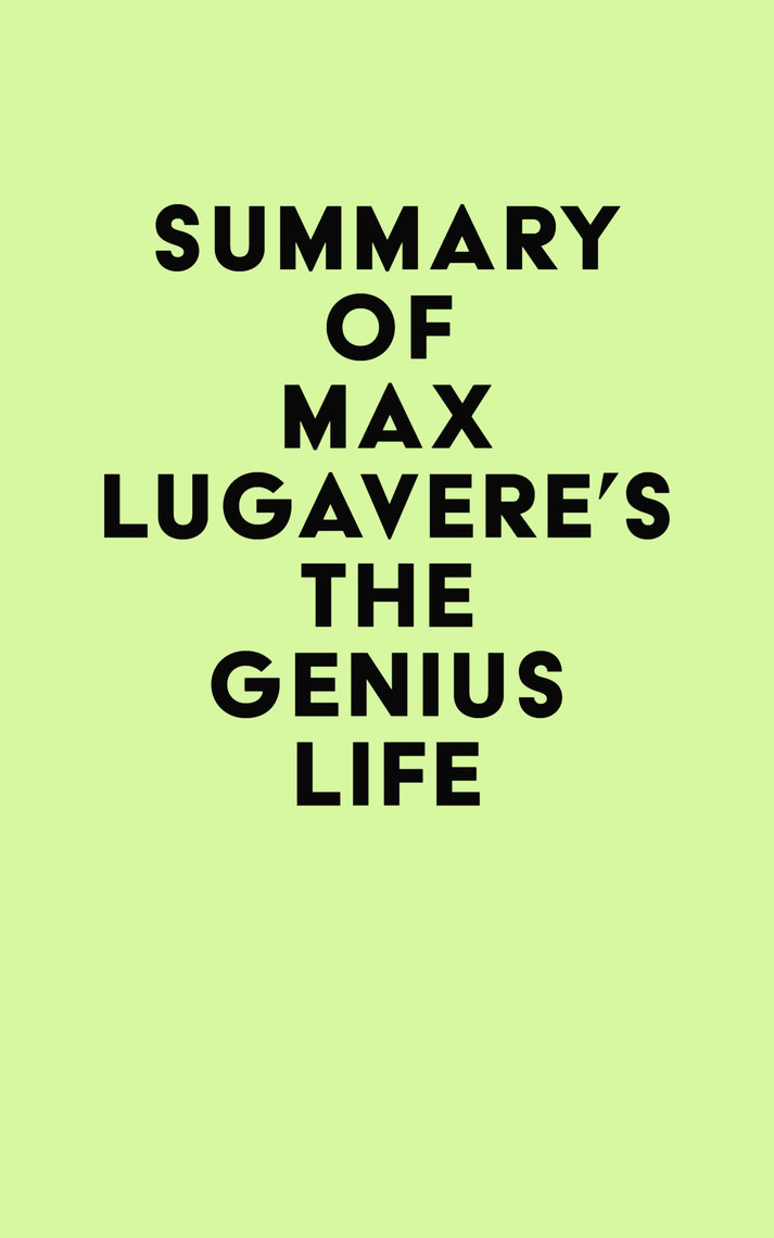 Summary of Max Lugavere's The Genius Life by IRB Media (Ebook) - Read ...